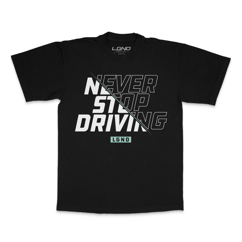 Never Stop Driving Tee